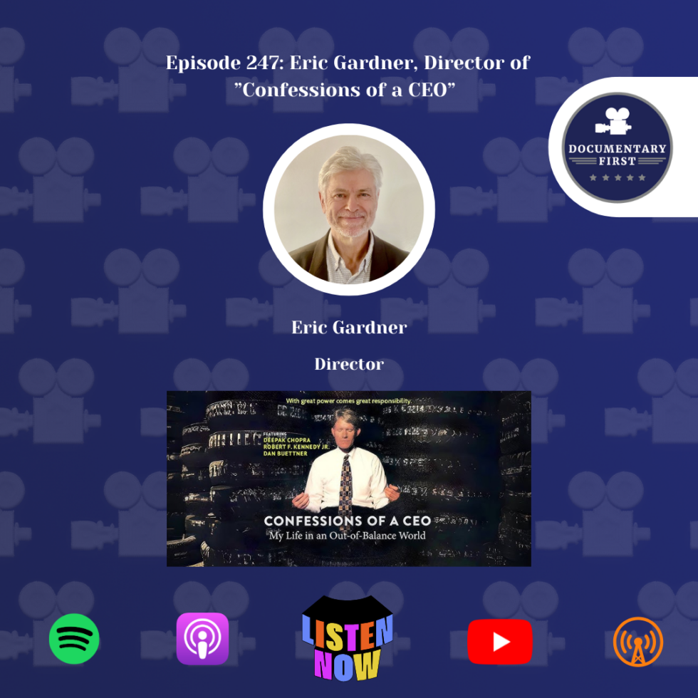 Documentary First Podcast Episode 247: Eric Gardner, Director of ...